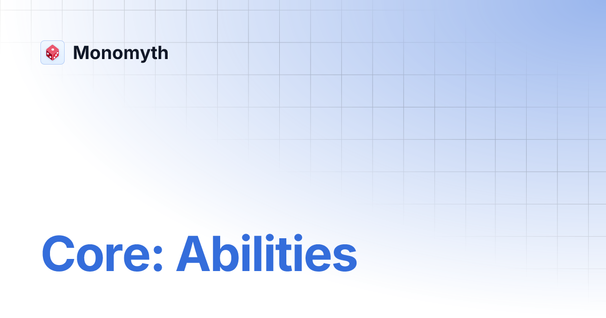 Core: Abilities | Monomyth